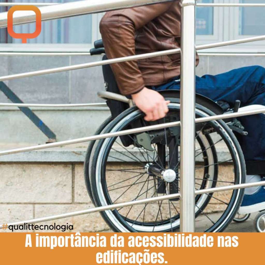 A importância da acessibilidade nas edificações. - QUALIT