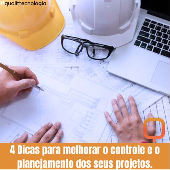Dicas para melhorar o controle e o planejamento dos seus projetos. - QUALIT
